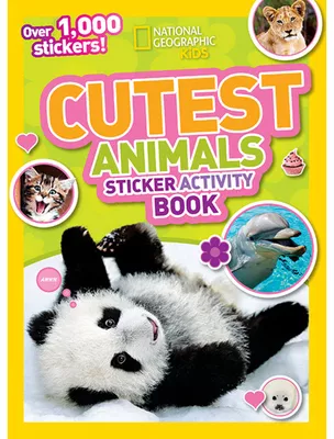 National Geographic Kids Cutest Animals Sticker Activity Book Over 1 ...