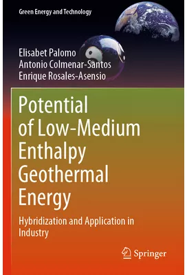 Potential of Low-Medium Enthalpy Geothermal Energy Hybridization and ...