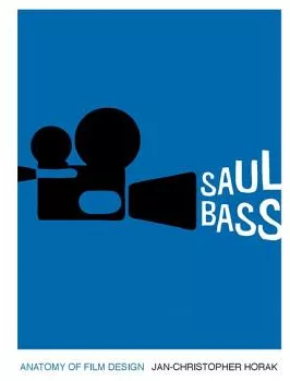 Saul Bass Anatomy of Film Design - Jan-Christopher Horak Author ...