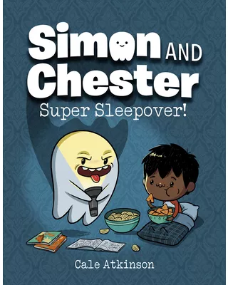 Super Sleepover Simon and Chester Book 2 - Cale Atkinson Author ...