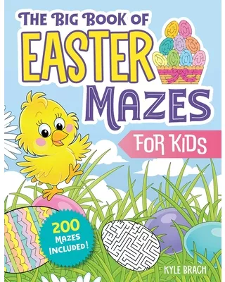 The Big Book of Easter Mazes for Kids 200 Mazes Included Ages 4-8 ...