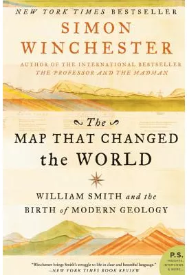 The Map That Changed the World William Smith and the Birth of Modern ...