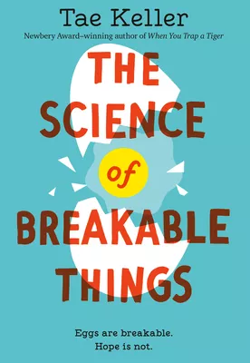 The Science of Breakable Things - Tae Keller Author 34542736