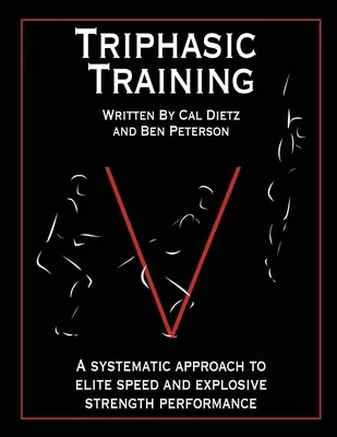 Triphasic Training A Systematic Approach to Elite Speed and Explosive ...