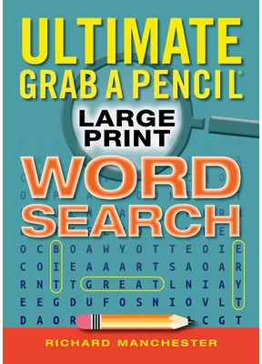 Ultimate Grab a Pencil Large Print Word Search - Richard Manchester ...