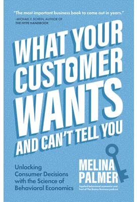 Unlocked Getting Inside the Consumer s Head with Behavioral Economics - Melina Palmer Author ...