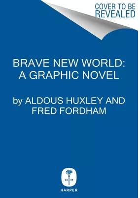 Brave New World A Graphic Novel - Aldous Huxley Author 40716981 - cel.ro