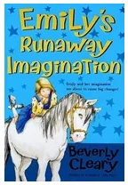 Emily s Runaway Imagination - Beverly Cleary 222557 - cel.ro
