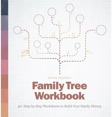 Family Tree Workbook 30 Step-By-Step Worksheets to Build Your Family ...