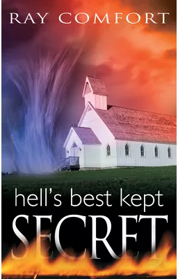 Hell s Best Kept Secret - Ray Comfort 264236 - cel.ro