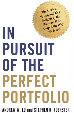 In Pursuit of the Perfect Portfolio The Stories Voices and Key Insights ...