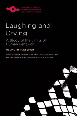 Laughing and Crying A Study of the Limits of Human Behavior - Helmuth ...