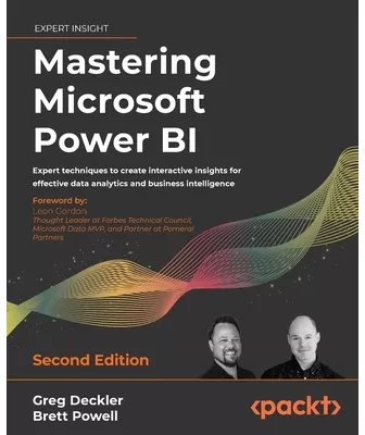 Mastering Microsoft Power BI - Second Edition Expert techniques to create - cel.ro