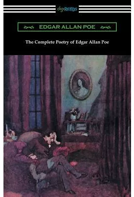 The Complete Poetry of Edgar Allan Poe - Edgar Allan Poe Author ...