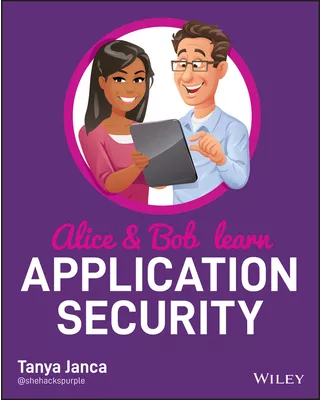 Alice and Bob Learn Application Security - Tanya Janca Author 37690141 - cel.ro