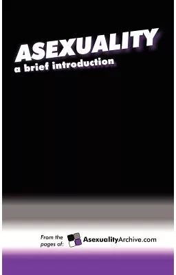 Asexuality A Brief Introduction - Asexuality Archive Author 10997843 - cel.ro
