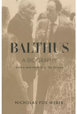 Balthus A Biography - Nicholas Fox Weber Author 11560341 - cel.ro