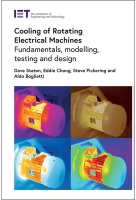 Cooling of Rotating Electrical Machines Fundamentals Modelling Testing ...