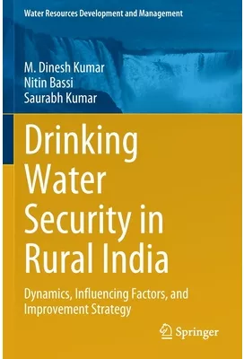 Drinking Water Security in Rural India Dynamics Influencing Factors and ...