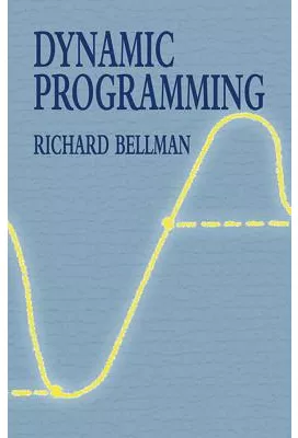 Dynamic Programming - Richard Ernest Bellman 151316 - cel.ro