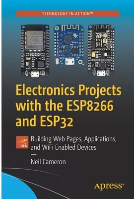 Electronics Projects with the Esp8266 and Esp32 Building Web Pages Applications - cel.ro