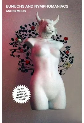 Eunuchs and Nymphomaniacs - Anonymous Author 37486582 - cel.ro