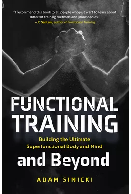 Functional Training and Beyond Building the Ultimate Superfunctional ...