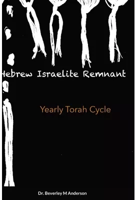Hebrew Israelite Remnant Yearly Torah Cycle - Beverley Anderson Author ...