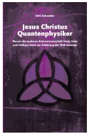 Jesus Christus Quantenphysiker Warum Die Moderne Naturwissenschaft ...