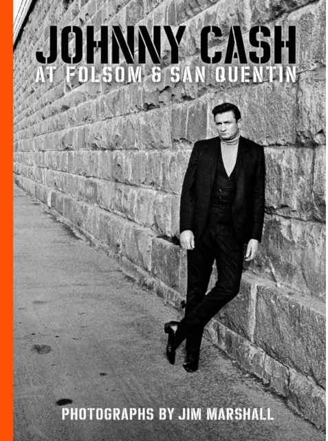 Johnny Cash at Folsom and San Quentin Photographs by Jim Marshall - Jim ...