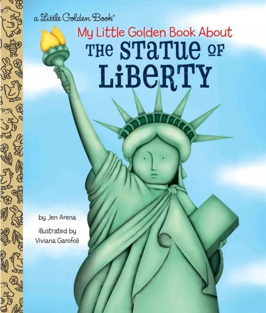 My Little Golden Book about the Statue of Liberty - Jen Arena Author ...