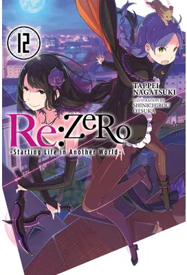 RE Zero -Starting Life in Another World- Vol 12 Light Novel - Tappei ...