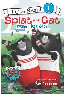 Splat the Cat Makes Dad Glad - Rob Scotton Author 10924783 - cel.ro