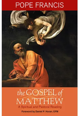 The Gospel of Matthew A Spiritual and Pastoral Reading - Pope Francis ...