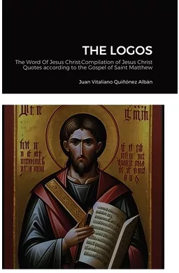 The Logos The Word Of Jesus Christ Compilation of Jesus Christ s Quotes ...