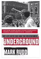 Underground My Life with Sds and the Weathermen - Mark Rudd 83936 - cel.ro