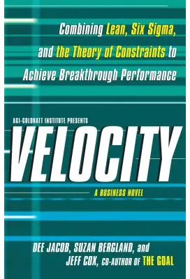 Velocity Combining Lean Six SIGMA and the Theory of Constraints to ...