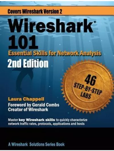 Wireshark 101 Essential Skills for Network Analysis - Laura Chappell Author - cel.ro
