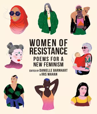 Women of Resistance Poems for a New Feminism - Danielle Barnhart Editor ...
