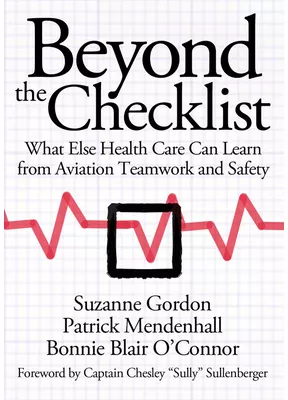 Beyond the Checklist What Else Health Care Can Learn from Aviation ...