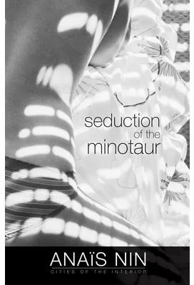Seduction of the Minotaur - Anais Nin Author 10550103 - cel.ro