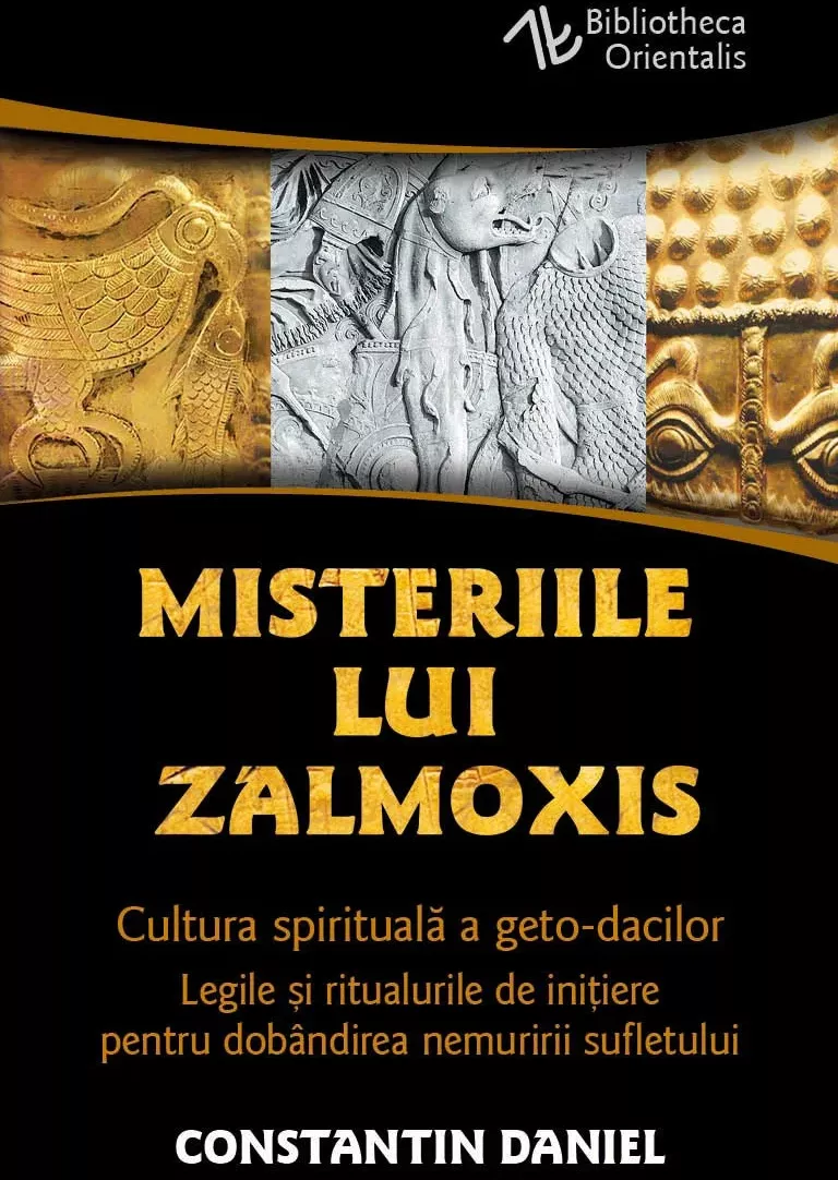 Misteriile lui Zalmoxis - Cultura spirituala a geto-dacilor - Legile si ...