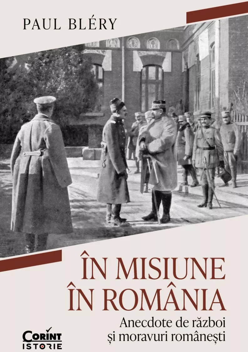 In misiune in Romania. Anecdote de razboi si moravuri romanesti emac_605726101 - cel.ro