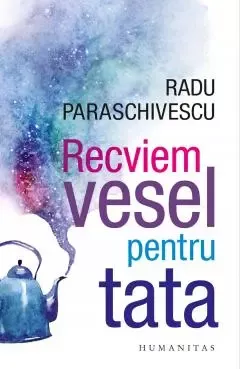 Recviem vesel pentru tata 9789735068349 - cel.ro