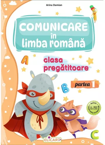 Comunicare in limba romana pentru clasa pregatitoare partea I caiet de lucru - cel.ro