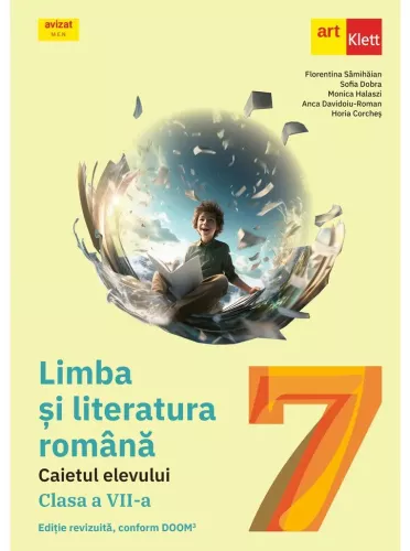 Limba si literatura romana. Caietul elevului clasa a VII-a - Florentina - cel.ro