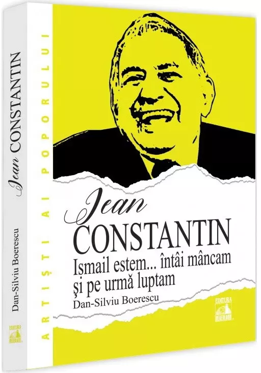 Jean Constantin. Ismail Estem... Intai Mancam Si Pe Urma Luptam - Dan ...