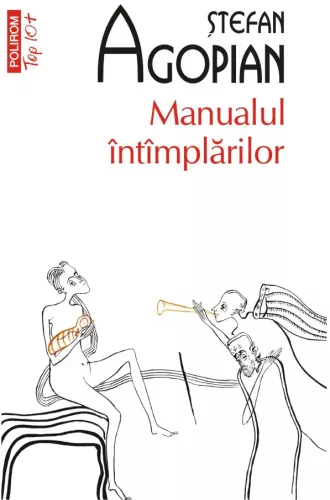 Manualul intamplarilor Stefan Agopian zpda_70281591