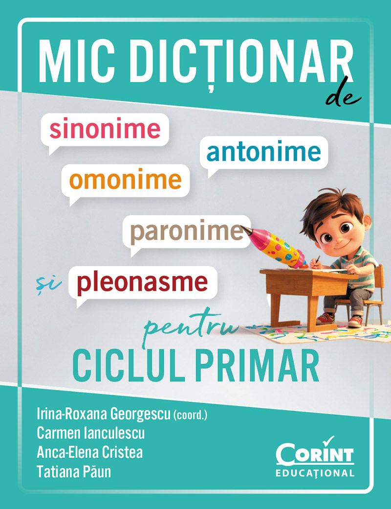 Mic dictionar de sinonime antonime omonime paronime si pleonasme pentru ...