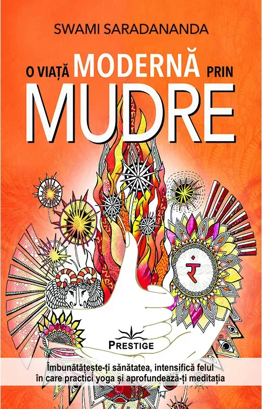 O viata Moderna prin Mudre - Swami Saradananda